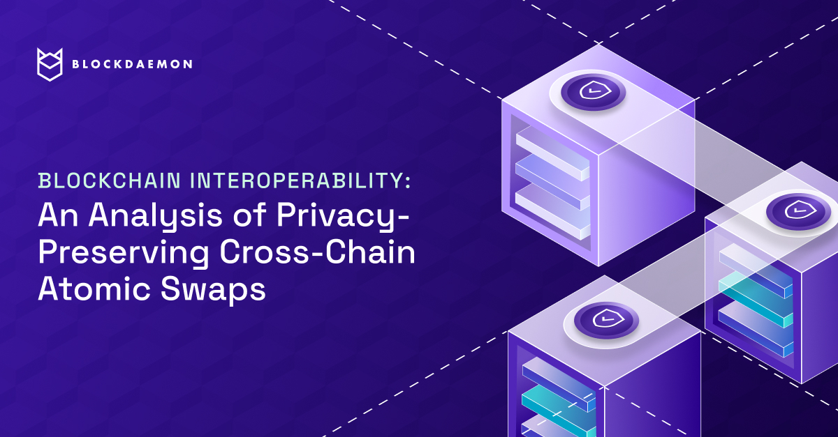 Blockchain Interoperability: Revolutionizing Private Cross-Chain Swaps - Blockdaemon